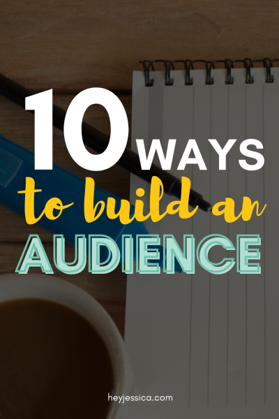 10 Ways to Build an Audience | Jessica Stansberry