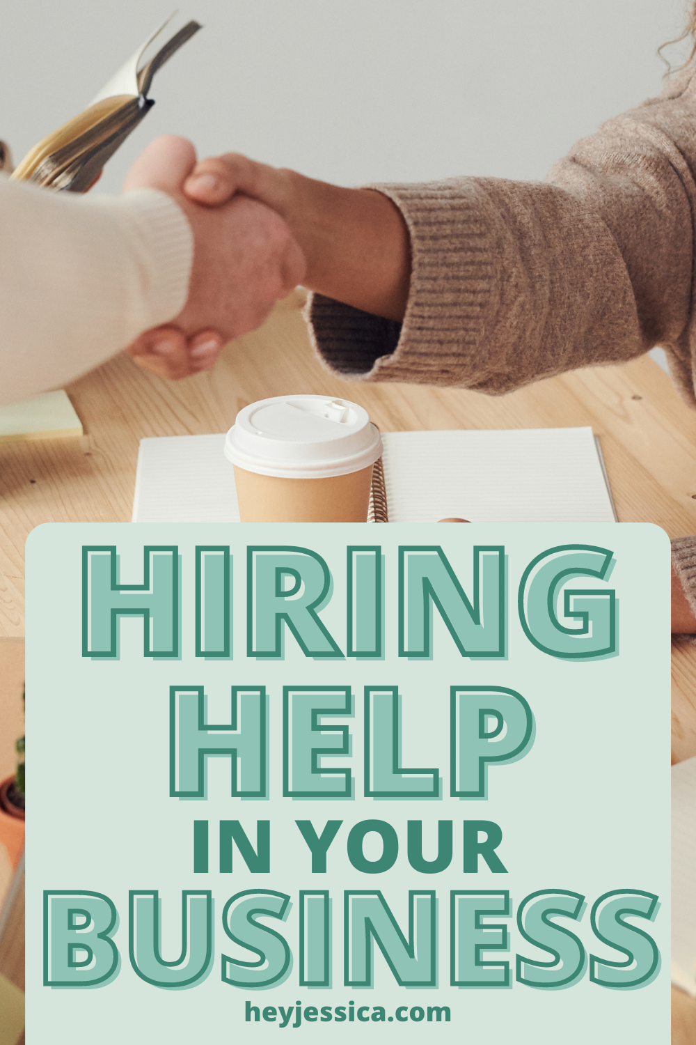 Hiring Help in Your Business | Jessica Stansberry